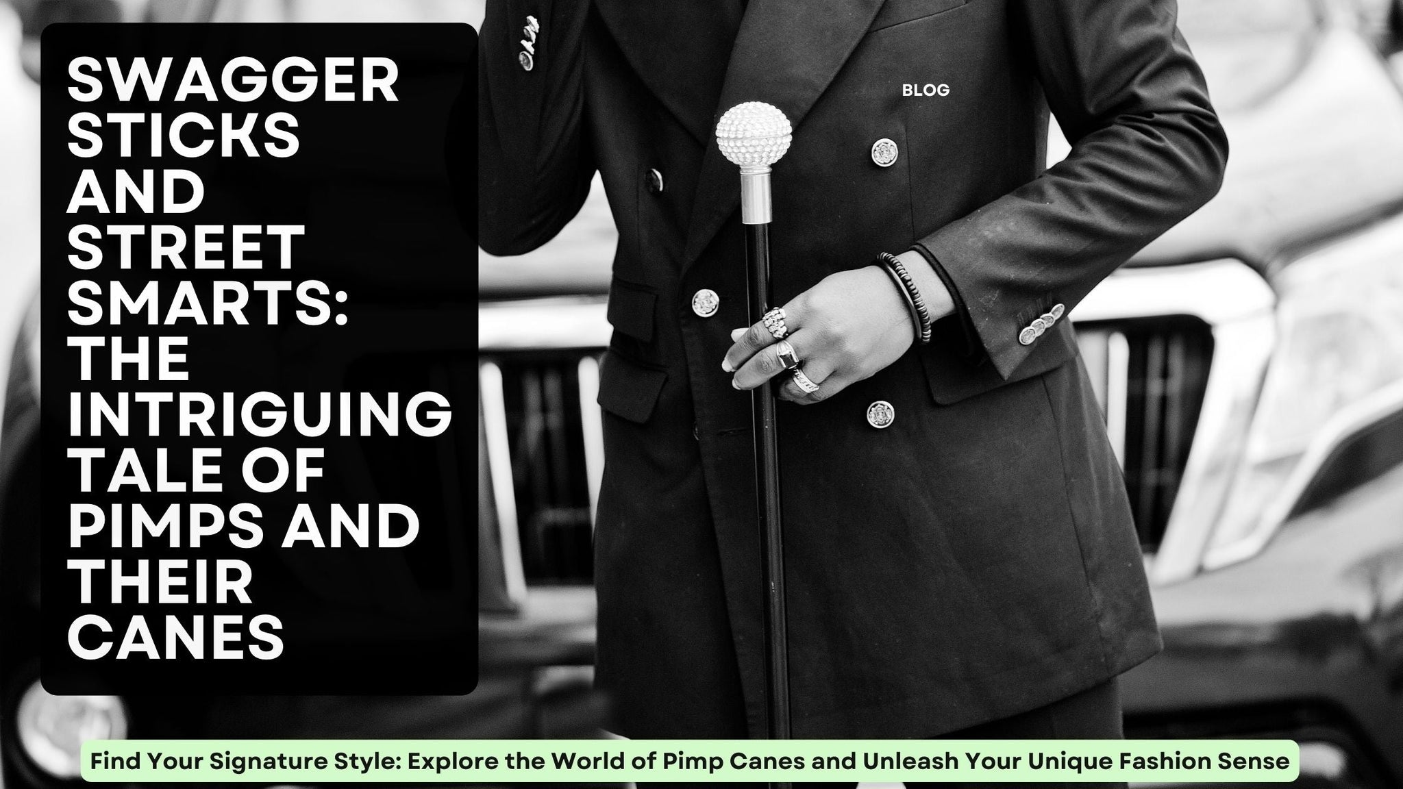 Swagger Sticks & Street Smarts: The Tale of Pimps & Their Canes